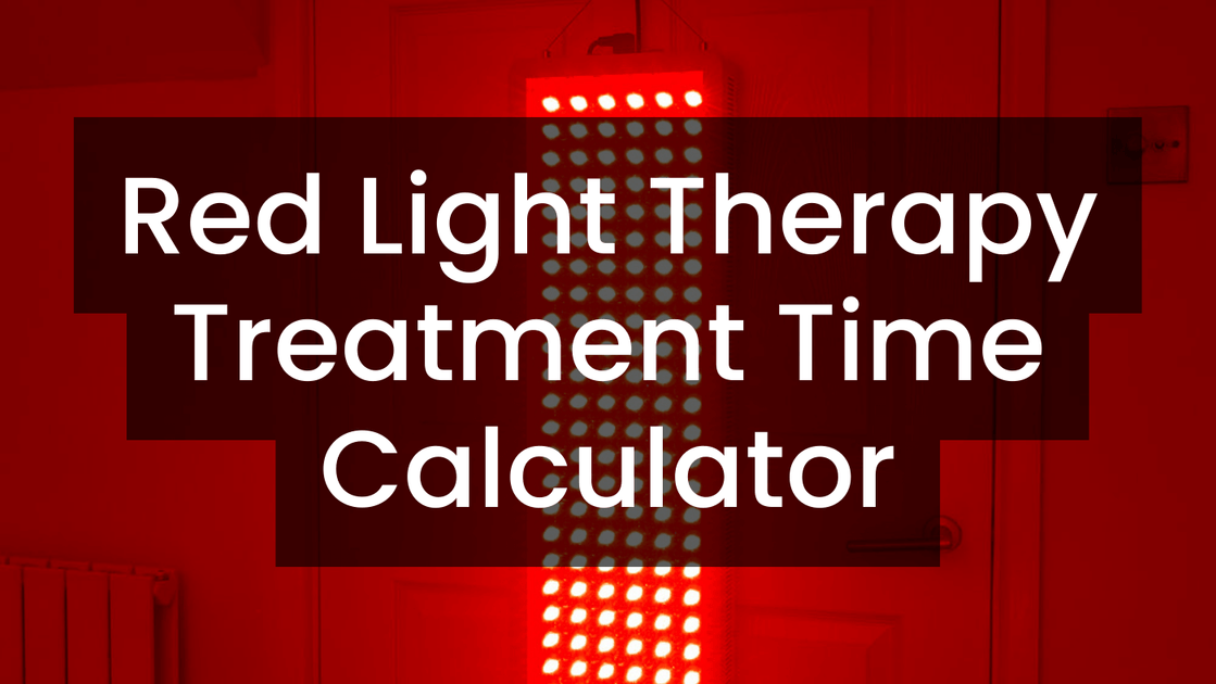 Red Light Therapy Treatment Time Calculator – Care Lamps